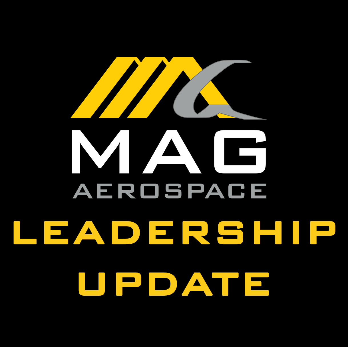 MAG Aerospace Announces Leadership Changes in Corporate Development ...